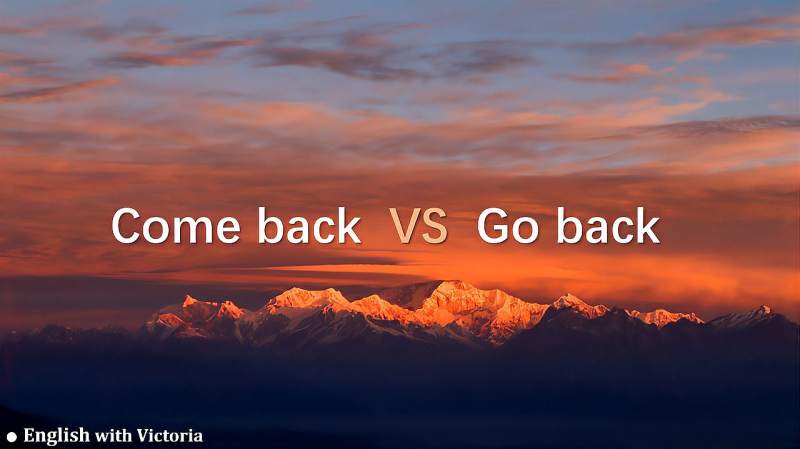 No.23 一分钟了解come back和go back的区别,科学,科普,好看视频