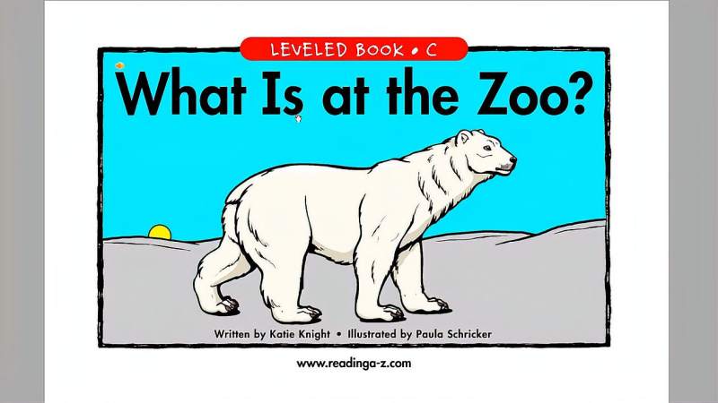 亲子英语启蒙绘本故事（分级读物）-RAZ-What is at the zoo,母婴育儿,早期教育,好看视频